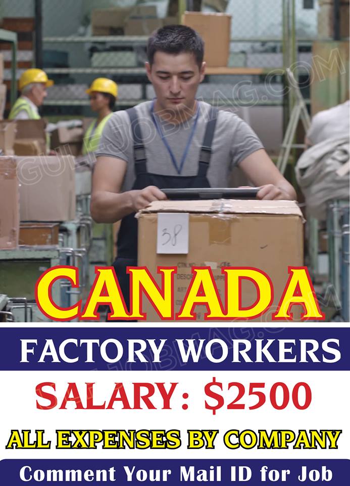 Factory Worker wanted in Canada - Gulf Job Mag